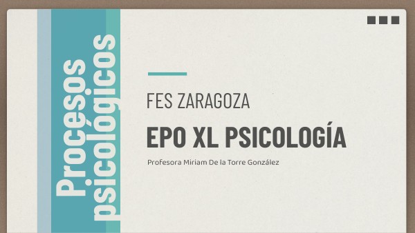 PROCESOS PSICOLÓGICOS - EPO XL | Genially