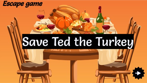 Thanksgiving - Ted the Turkey (escape room) | Genially