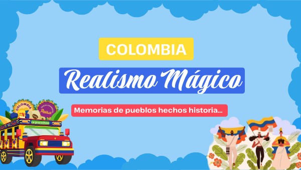 Colombia: realismo mágico | Genially