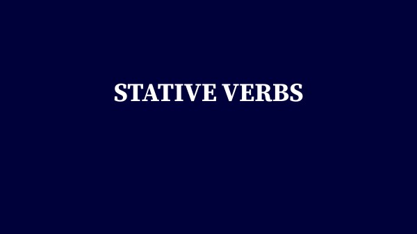 STATIVE VERBS | Genially