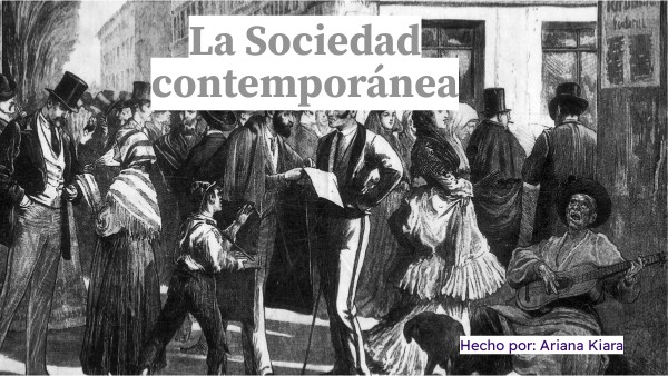 La sociedad contemporánea | Genially