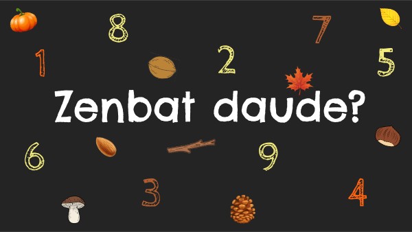 Zenbat daude - udazkena | Genially
