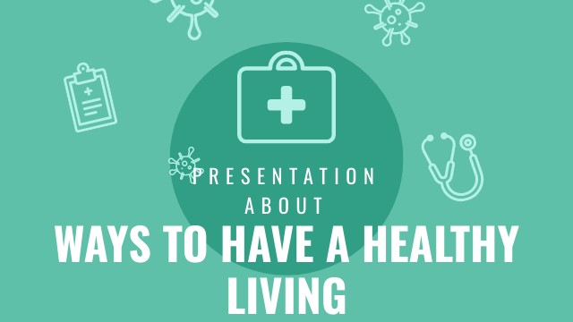 Ways to have a healthy living | Genially