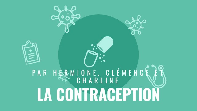 la contraception hermione charline et clémence | Genially