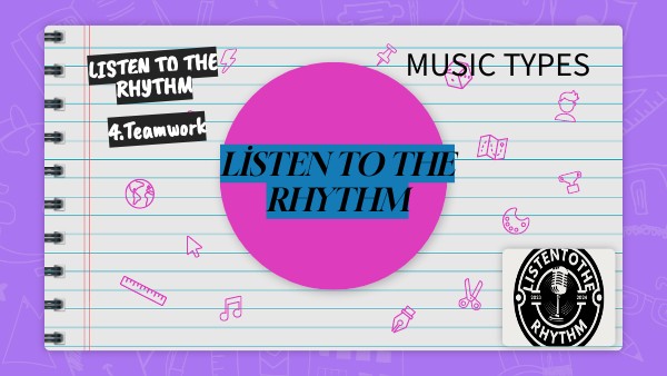 LISTEN TO THE RHYTHM. 4. Teamwork | Genially