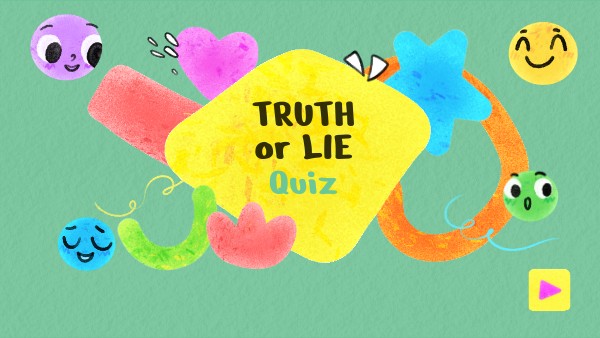 Truth or lie quiz | Genially