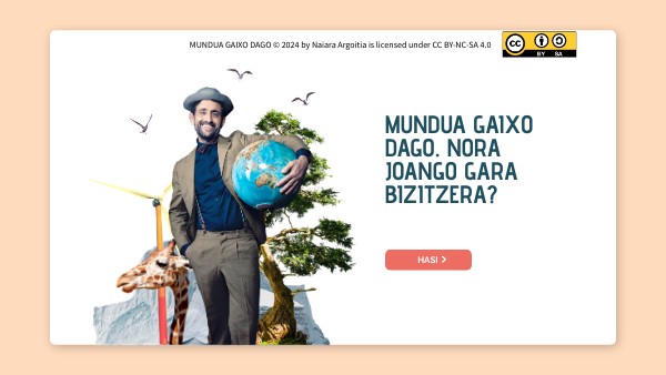 MUNDUA GAIXO DAGO | Genially