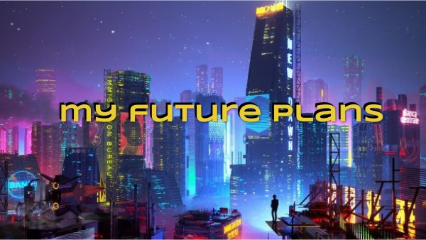 Future Plans | Genially