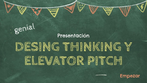 DESING THINKING Y ELEVATOR PITCH