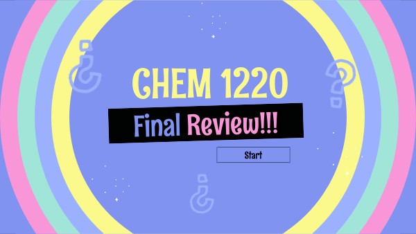 CHEM 1220 Review | Genially