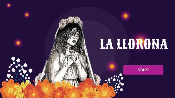 LA LLORONA | Genially