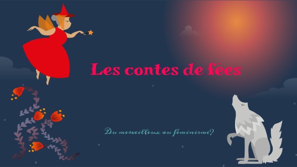 Les Contes de Fées PRESENTATION | Genially
