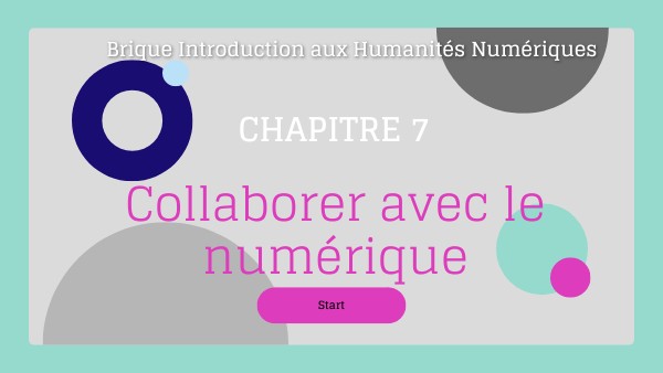 CHAPITRE 7 - Collaborer avec le numérique | Genially