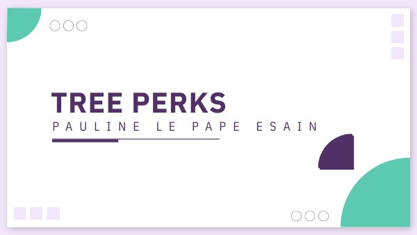 tree perks | Genially