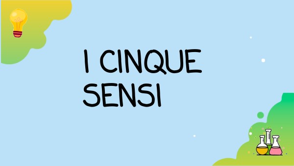 I CINQUE SENSI ULTIMO | Genially