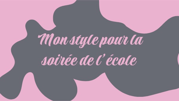 Mon style pour la soirée de l’école | Genially