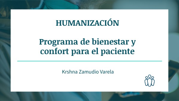 HUMANIZACIÓN EN LA SALUD | Genially
