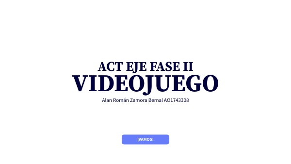 ACT EJE YO Y EL TEC FASE II | Genially