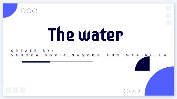The water | Genially