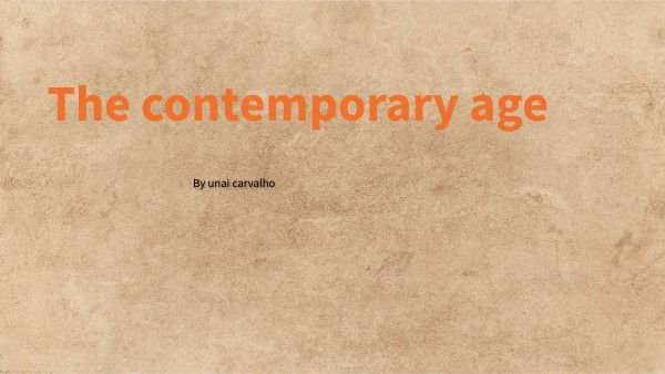 The Contemporary Age | Genially