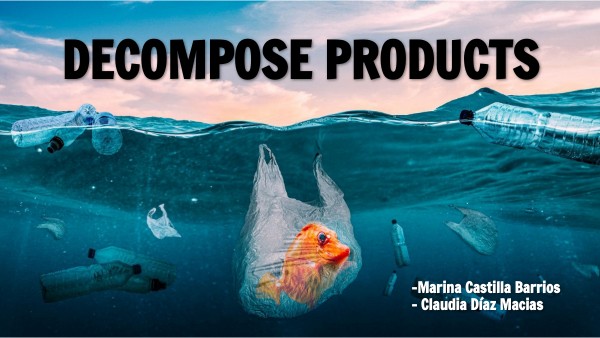 DECOMPOSE PRODUCTS