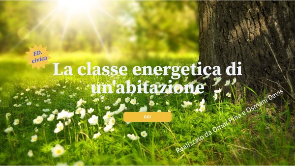 LA CLASSE ENERGETICA DI UN'ABITAZIONE | Genially