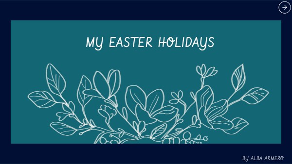 My Easter Holidays | Genially