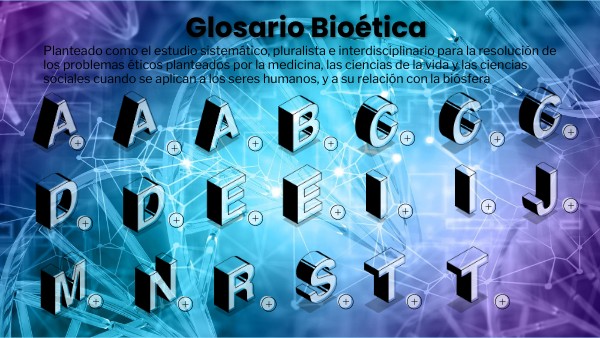 Glosario Interactivo de Bioetica | Genially