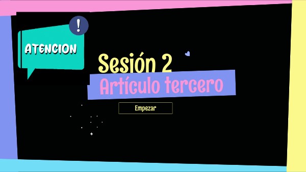 Sesión 2. Artículo tercero | Genially