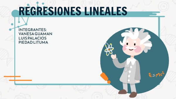 REGRESIONES LINEALES | Genially