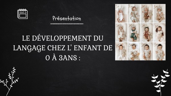 Exposé CAP AEPE Le développement du langage | Genially