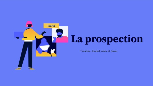 La prospection c'est quoi ? | Genially