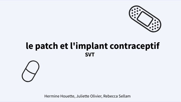 exposé SVT patch et implant contraceptif, R sellam
