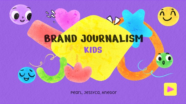 Brand Journalism - Kids edition
