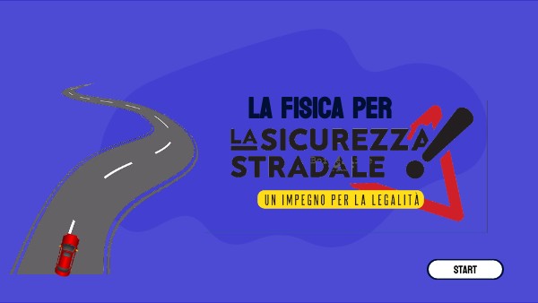 LA FISICA PER LA SICUREZZA STRADALE | Genially