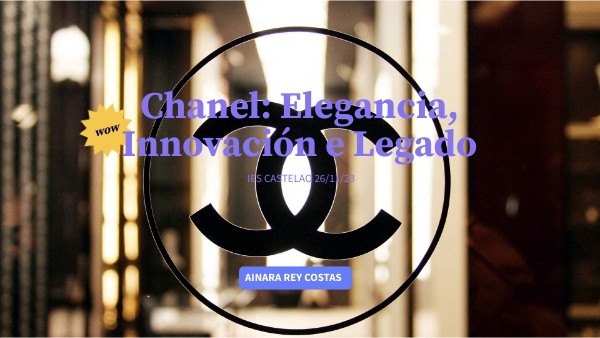 Chanel: Elegancia, Innovación e Legado | Genially