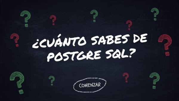 QUIZ CUÁNTO SABES DE POSTGRE SQL | Genially