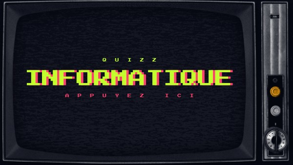 Quizz Informatique