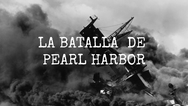 La Batalla De Pearl Harbor | Genially