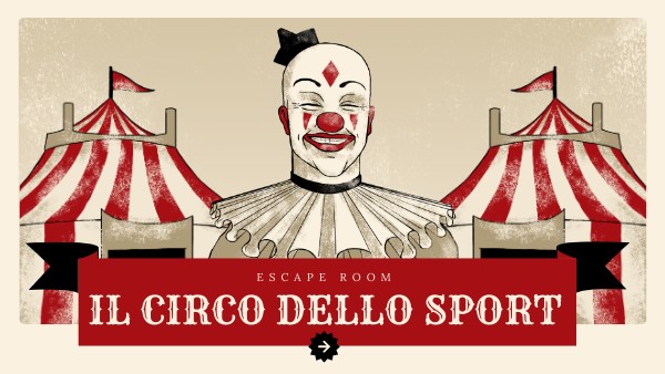Escape Room: il circo dello sport | Genially