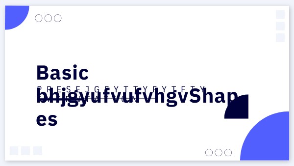 BASIC SHAPES PRESENTATION