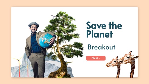 SAVE THE PLANET BREAKOUT