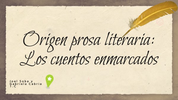 Origen prosa literaria: Los cuentos enmarcados | Genially