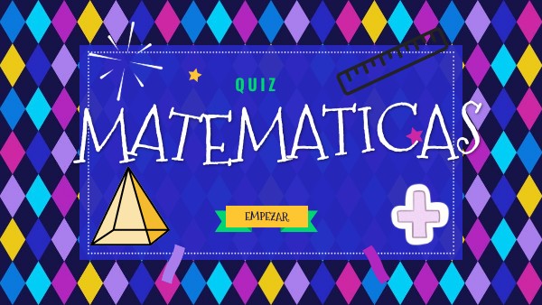 QUIZ MATEMATICAS | Genially