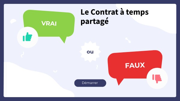 RH_Quiz 4 Le contrat à temps partagé | Genially