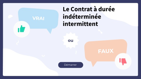 RH_Quiz 1 Le contrat à durée indéterminée intermittent | Genially