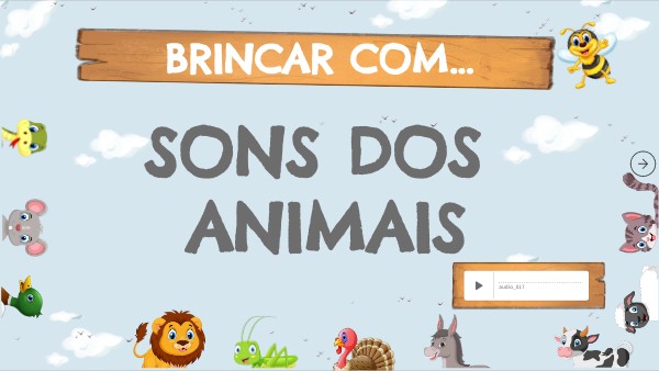 Brincar com... sons dos animais | Genially