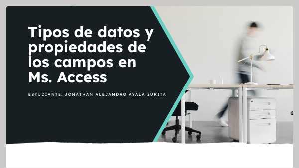 Tipos de datos y propiedades de los campos en Ms. Access | Genially