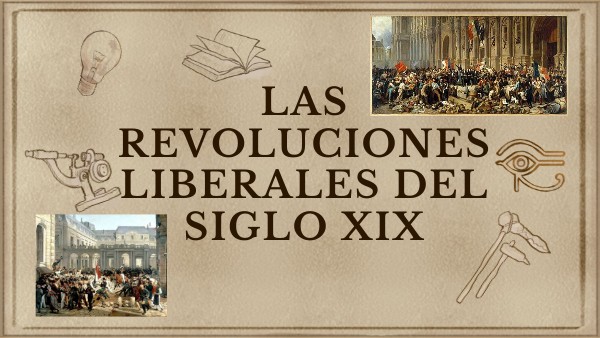 Las revoluciones liberales XIX | Genially