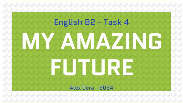 Task4_MyAmazingFuture | Genially